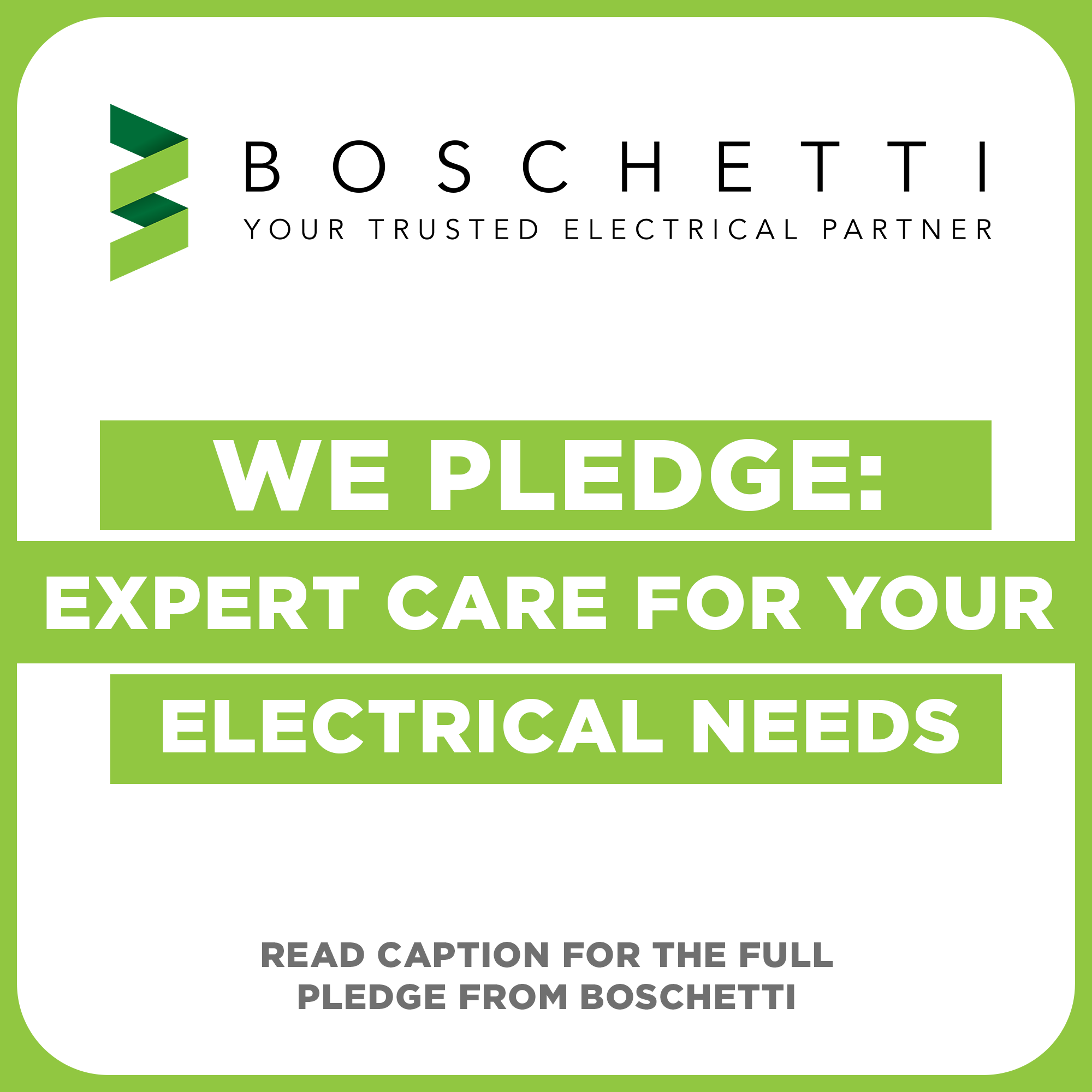 WE PLEDGE: Expert Care for Your Electrical Needs - Boschetti